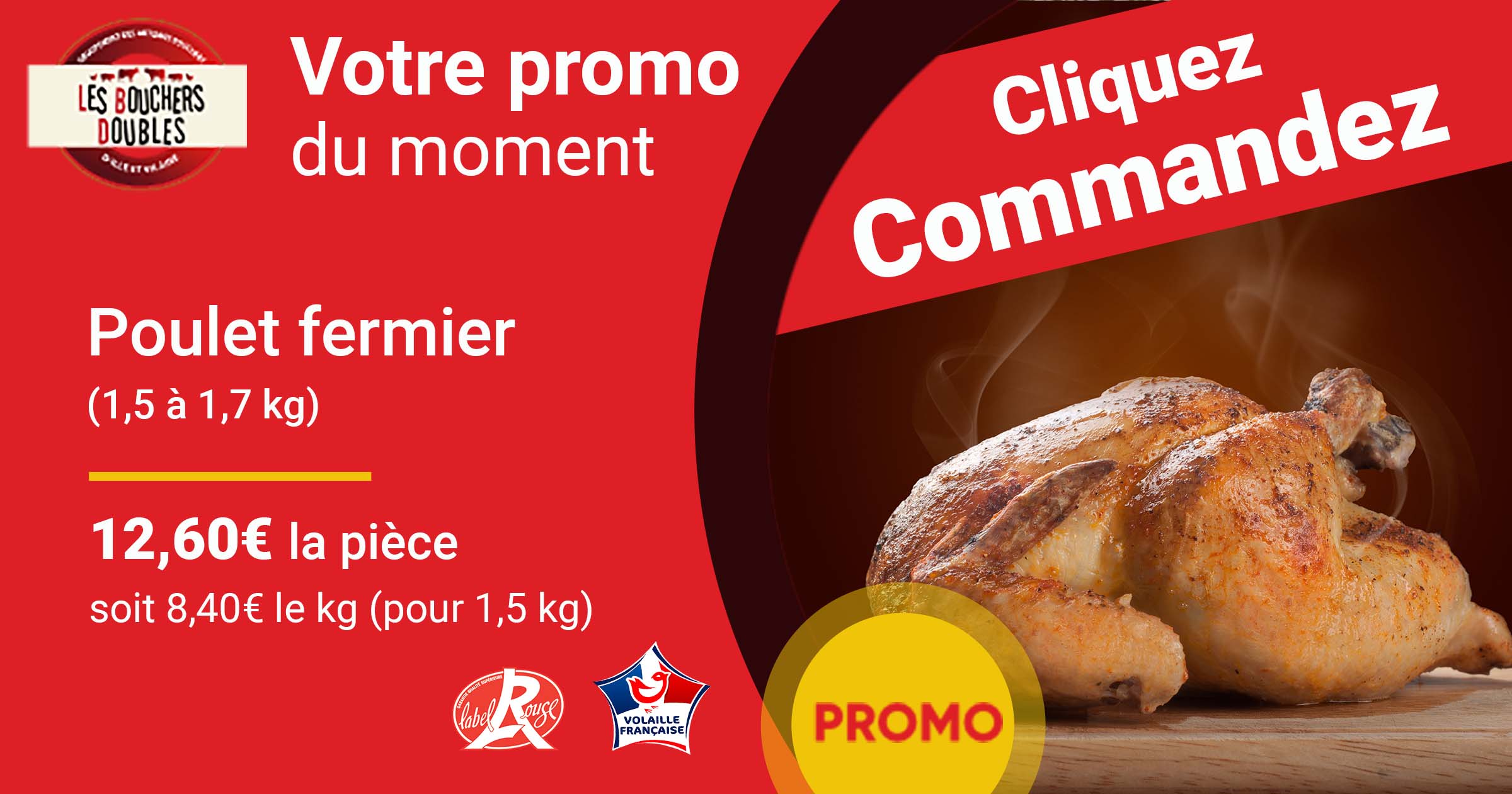 Promo Poulet fermier Label Rouge - Du 02 au 06 Mars 2022 - Bouchers doubles